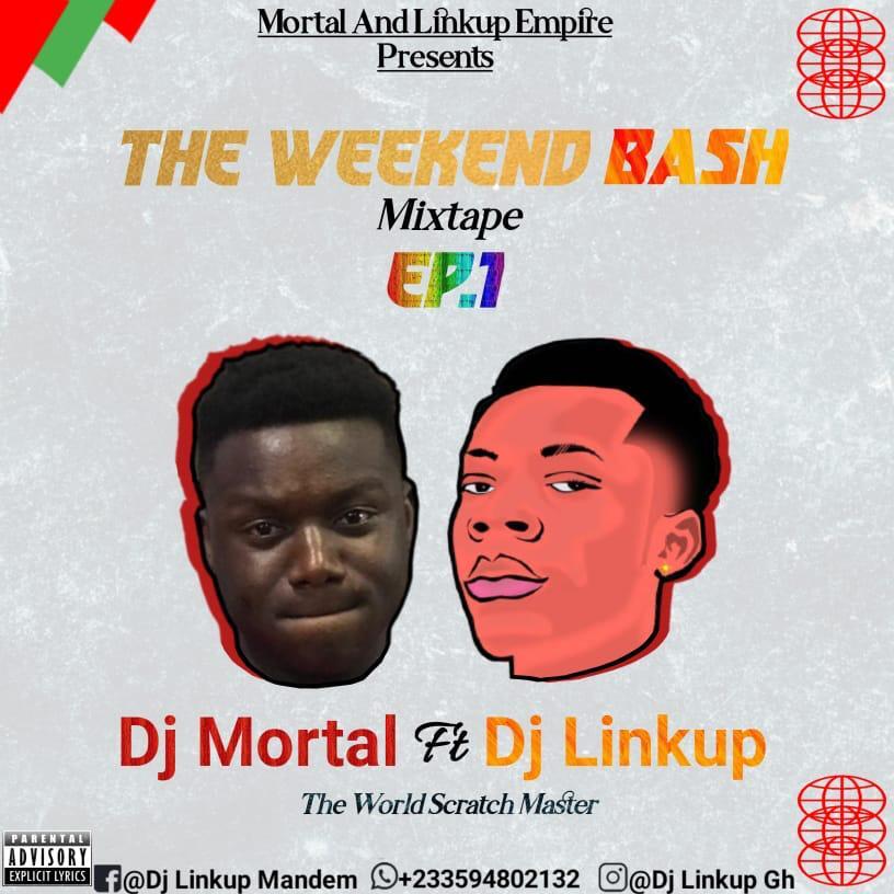 Download MP3: Dj Mortal – The Weekend Bash Ft Dj Linkup | AaceHypez